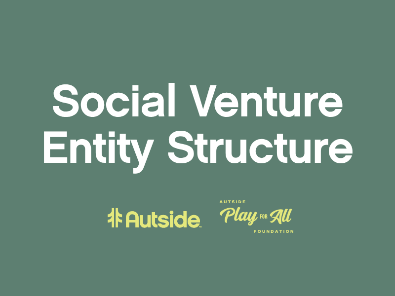 Social Venture Entity Structure – Autside